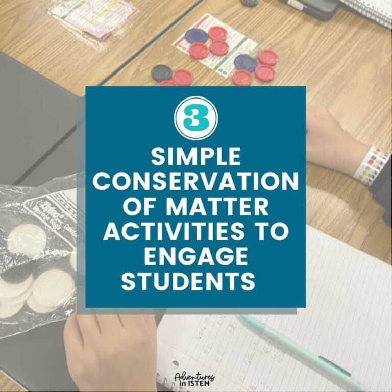 Simple Conservation of Matter Activities to Engage Students