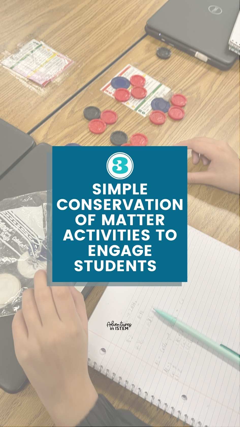 Simple Conservation of Matter Activities to Engage Students
