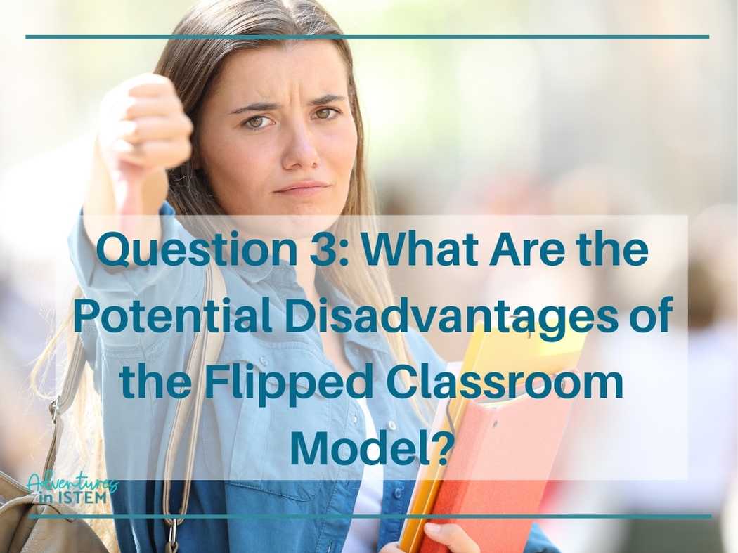 Is the flipped classroom model for you? Benefits and Drawbacks to the ...