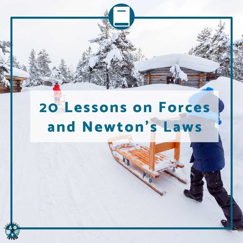 20 Lessons on Forces and Newton's Laws Your Students Will Thank You For ...