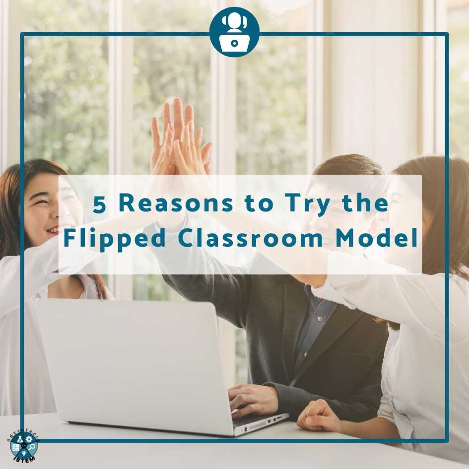 Flipped Classroom Benefits: 5 Reasons to Try the Flipped Classroom ...