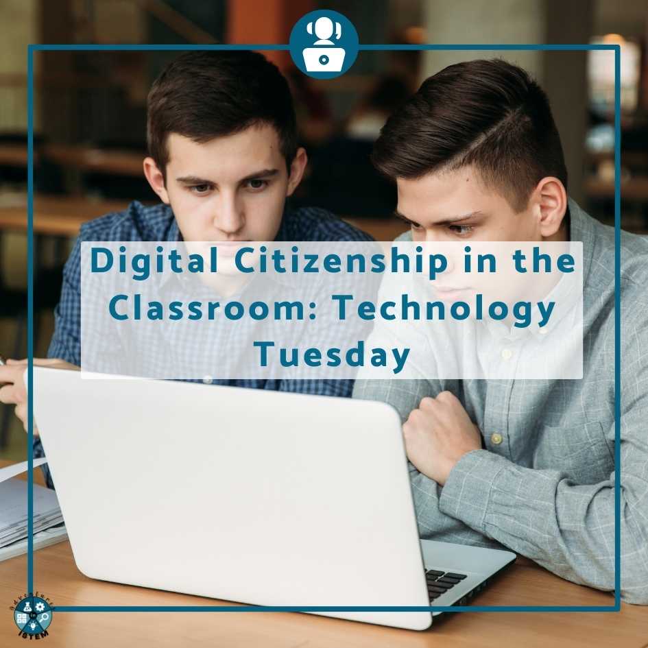 Digital Citizenship in the Classroom: Technology Tuesday: - Adventures ...