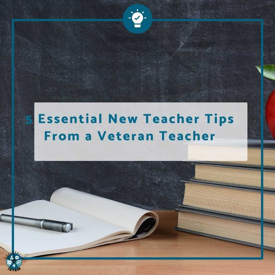 5 Essential New Teacher Tips for a Great School Year From a Veteran ...