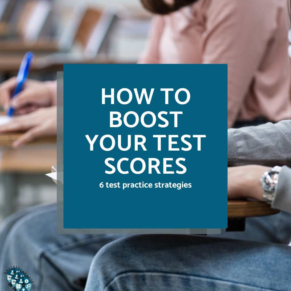 How to Boost Your Test Scores: 6 Simple Science Test Practice Strategies