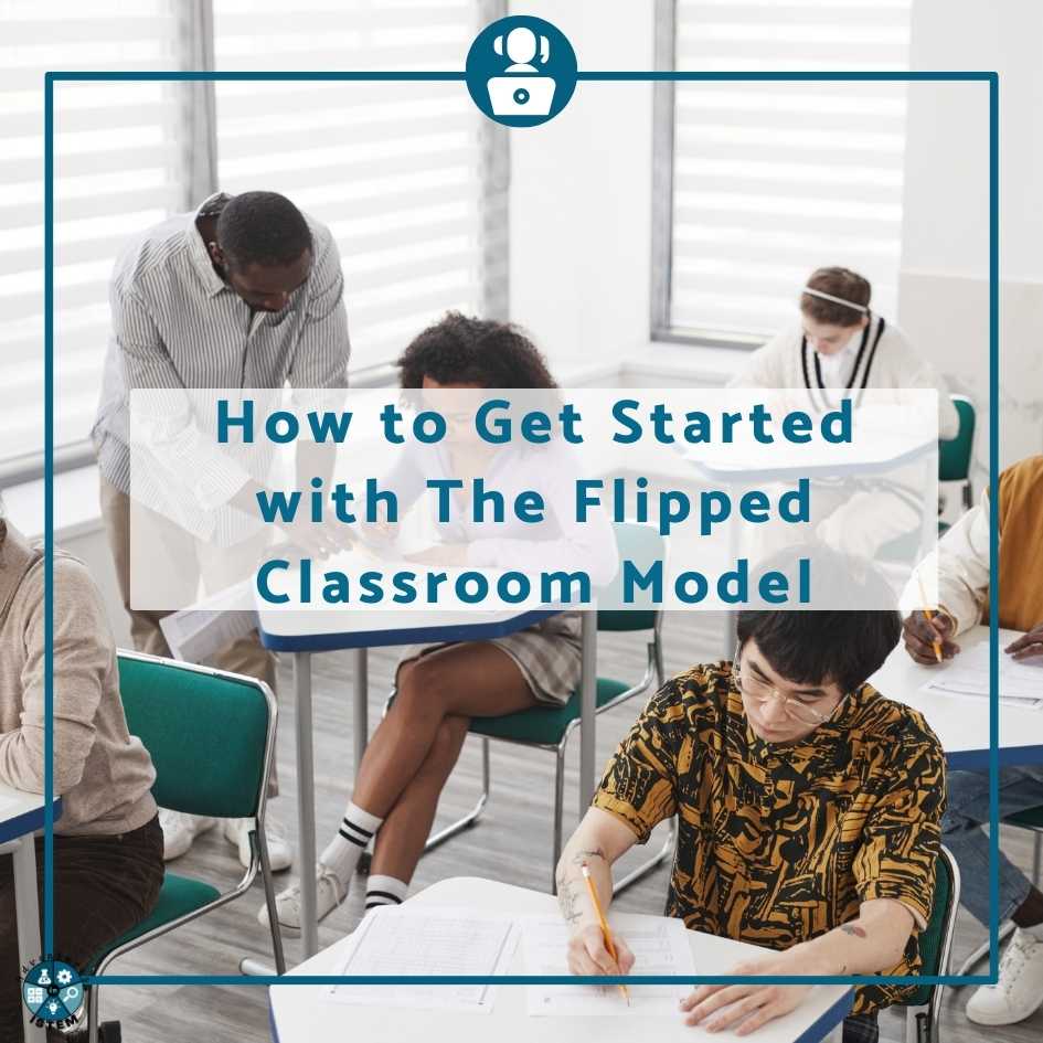 How to get started with The Flipped Classroom Model: Embrace the Chaos ...