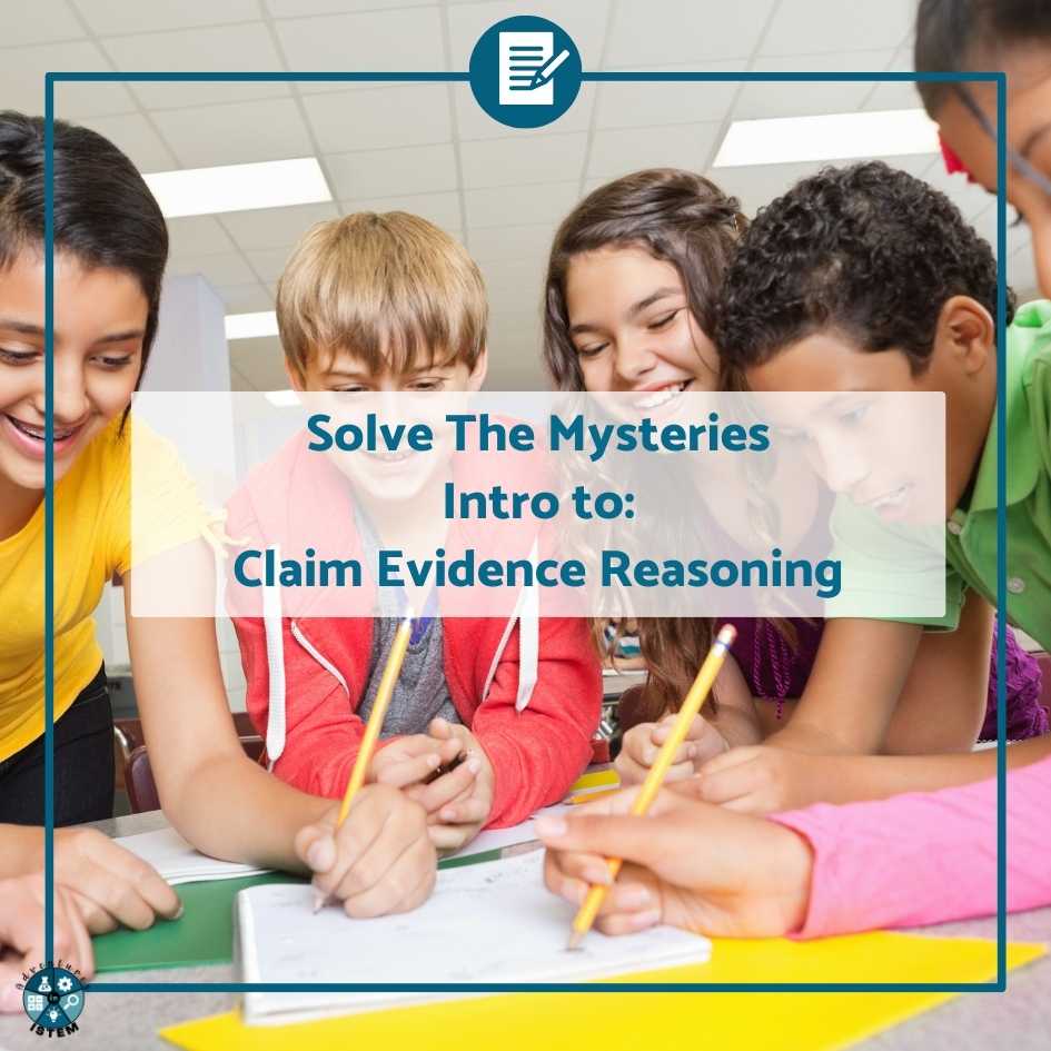 Engage Middle School Students with these Four Claim Evidence Reasoning ...